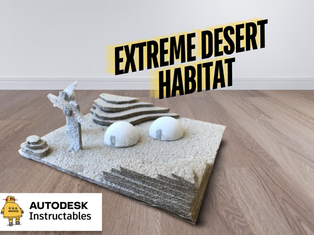 Extreme Desert Habitat - Tinkercad
