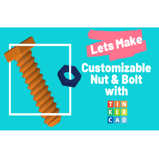 Customizable Nut & Bolt Using Tinkercad Codeblocks - Tinkercad
